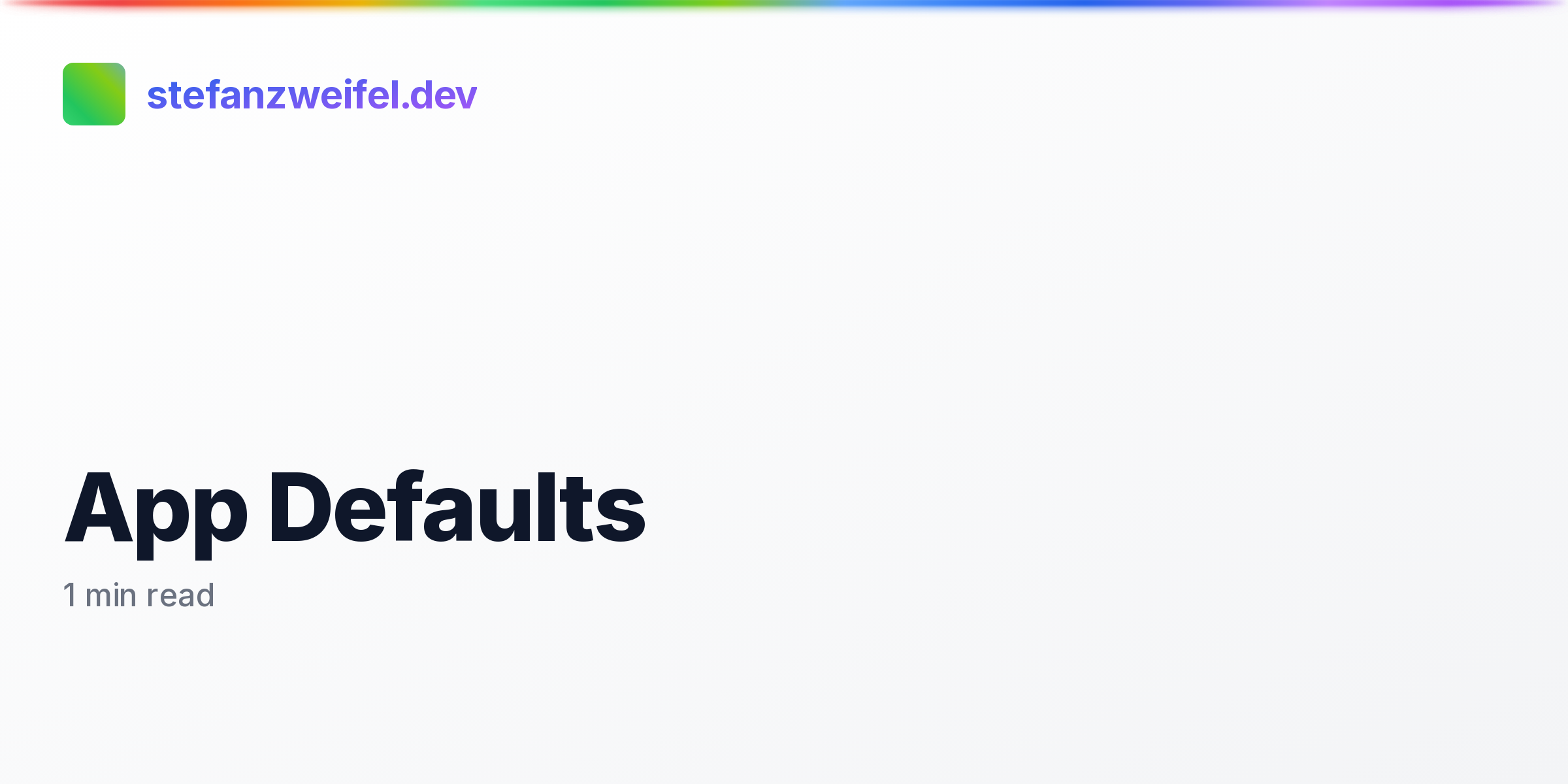 App Defaults | stefanzweifel.dev