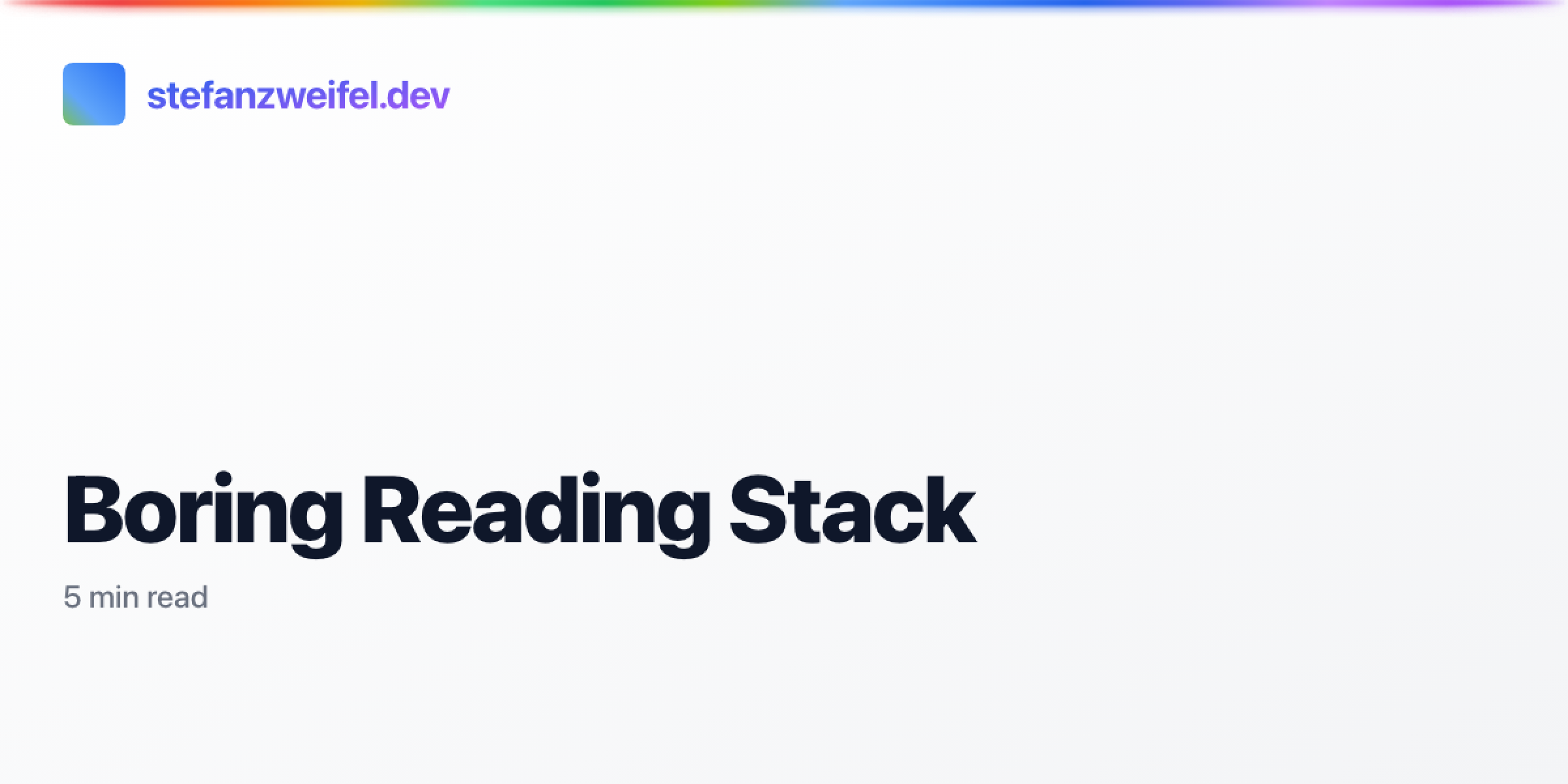 Boring Reading Stack | stefanzweifel.dev