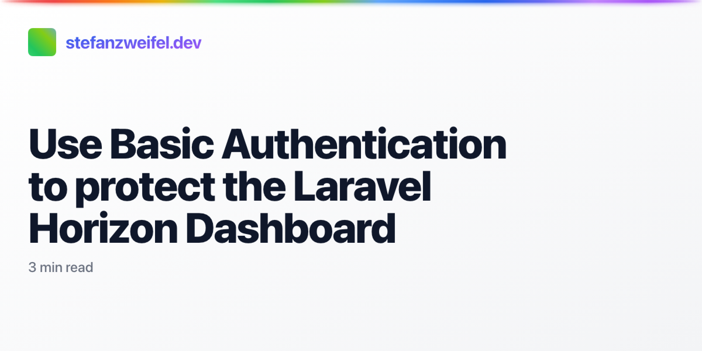 Use Basic Authentication to protect the Laravel Horizon Dashboard | stefanzweifel.dev