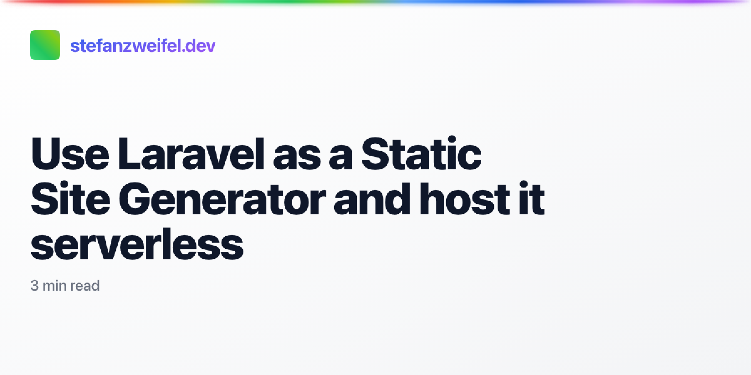 Use Laravel as a Static Site Generator and host it serverless | stefanzweifel.dev